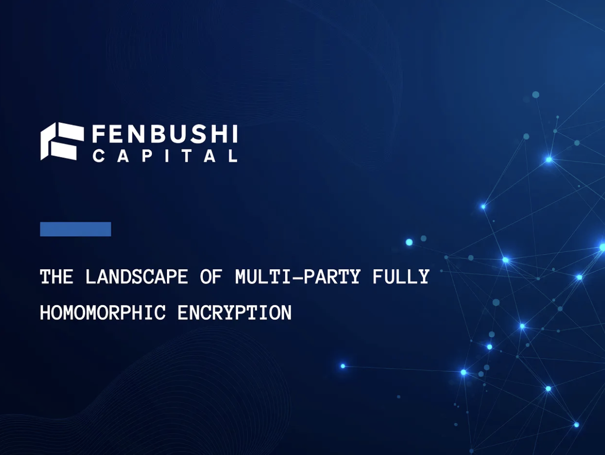 The Landscape of Multi-Party Fully Homomorphic Encryption - Fenbushi